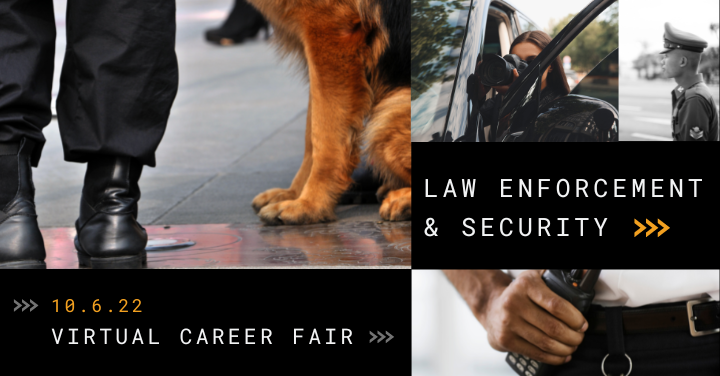 Law Enforcement, Protective Services, & Security Virtual Career Fair