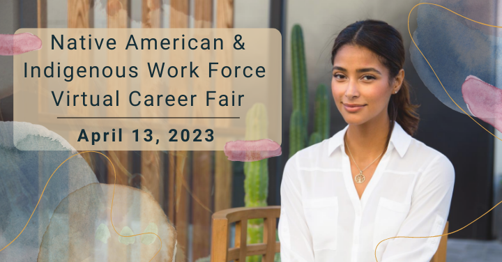 Native American and Indigenous Work Force Virtual Career Fair